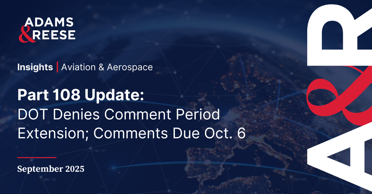 DOT Denies Comment Period Extension for Part 108