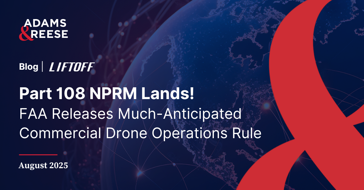 Part 108 NPRM Lands! FAA Releases Much-Anticipated Commercial Drone ...