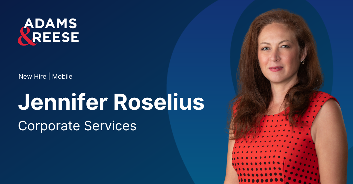 Jennifer Roselius Joins Adams & Reese Corporate Services